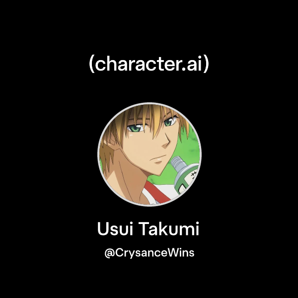 Chat with Usui Takumi | character.ai | Personalized AI for every moment of your day