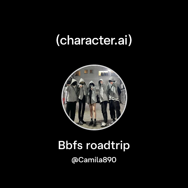 Chat with Bbfs roadtrip | character.ai | AI Chat, Reimagined–Your Words ...