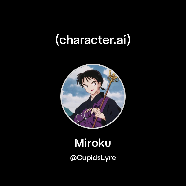 Chat with Miroku | character.ai | AI Chat, Reimagined–Your Words. Your ...