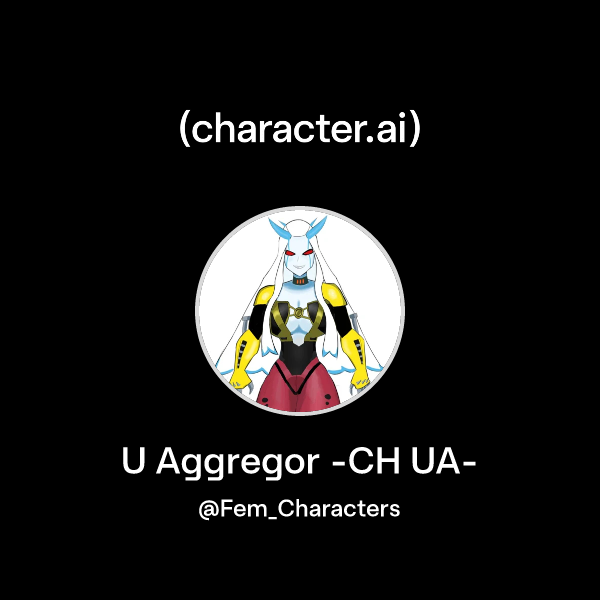 Chat with U Aggregor -CH UA- | character.ai | AI Chat, Reimagined–Your ...