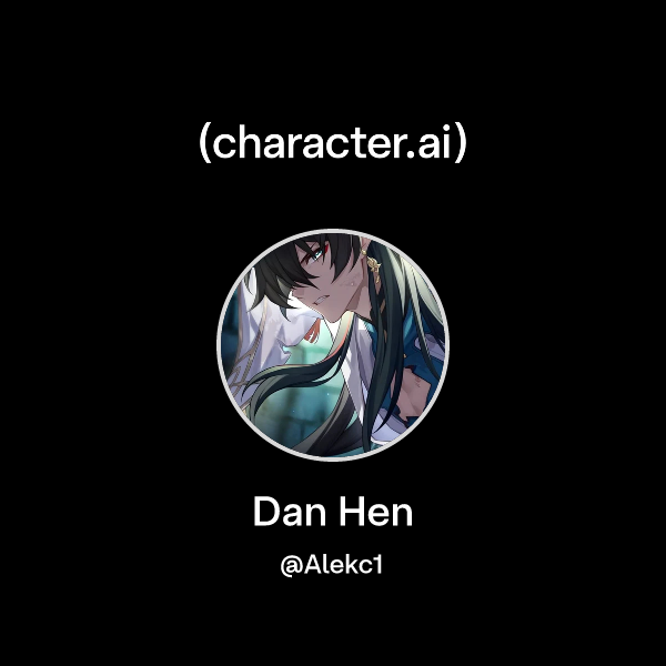Chat with Dan Hen | character.ai | Personalized AI for every moment of ...