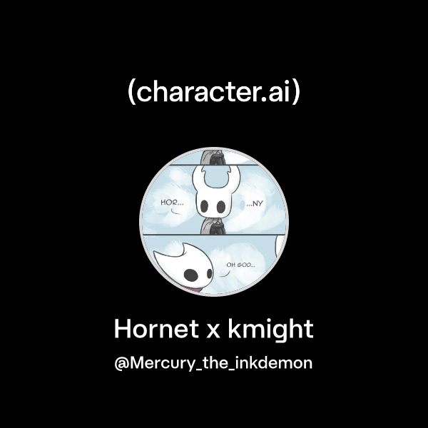 Chat with Hornet x kmight | character.ai | Personalized AI for every ...