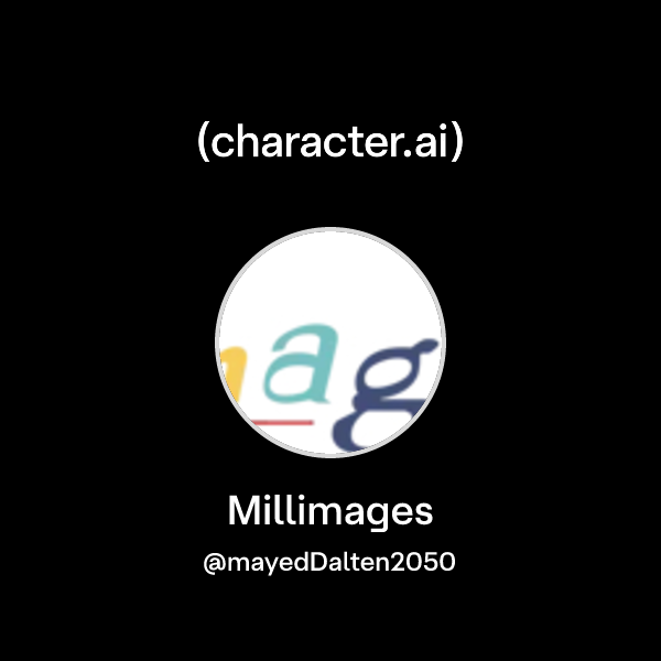 Chat with Millimages | character.ai | AI Chat, Reimagined–Your Words ...