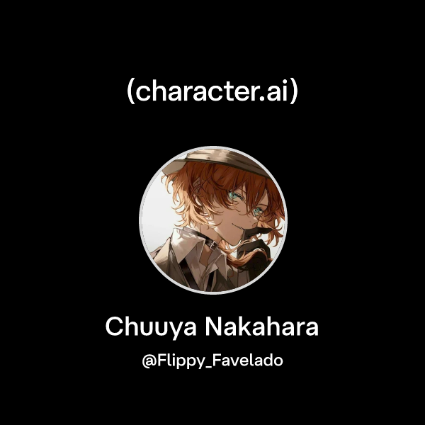 Chat with Chuuya Nakahara | character.ai | Personalized AI for every moment of your day