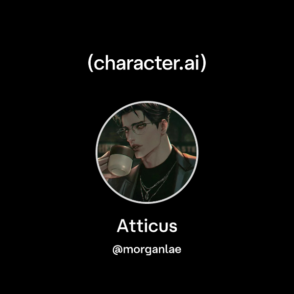 Chat with Atticus | character.ai | AI Chat, Reimagined–Your Words. Your ...