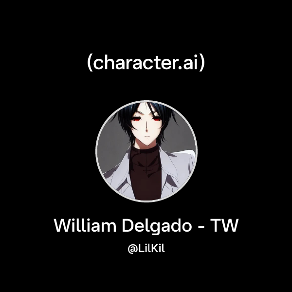 Chat with William Delgado - TW | character.ai | AI Chat, Reimagined ...