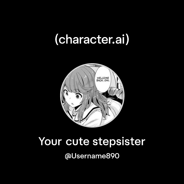 Chat with Your cute stepsister | character.ai | AI Chat, Reimagined–Your Words. Your World.