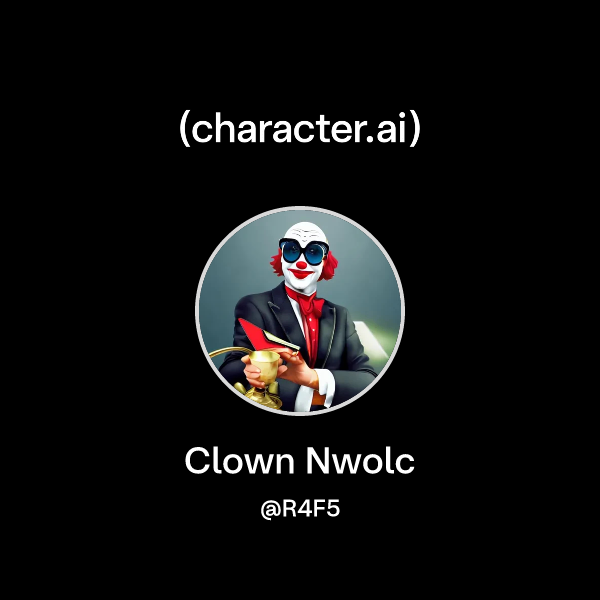 Chat with Clown Nwolc | character.ai | AI Chat, Reimagined–Your Words ...