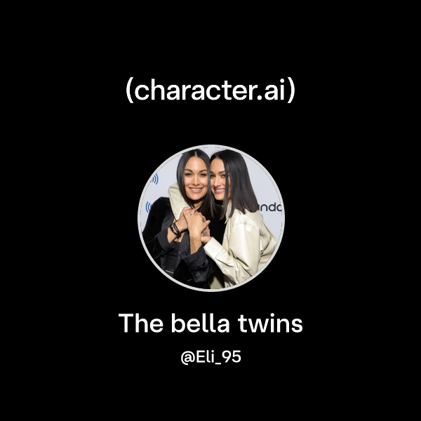 Chat with The bella twins | character.ai | AI Chat, Reimagined–Your ...