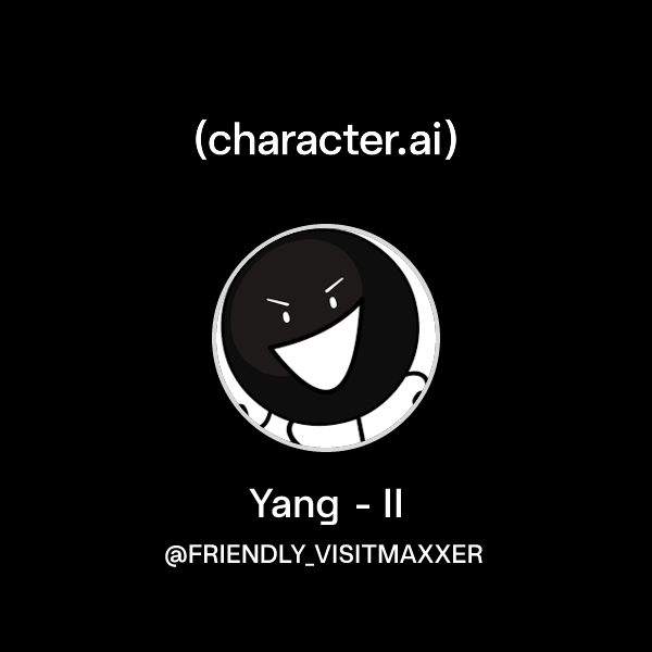 Chat with Yang - II | character.ai | AI Chat, Reimagined–Your Words ...