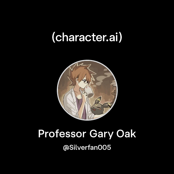 Chat with Professor Gary Oak | character.ai | Personalized AI for every ...