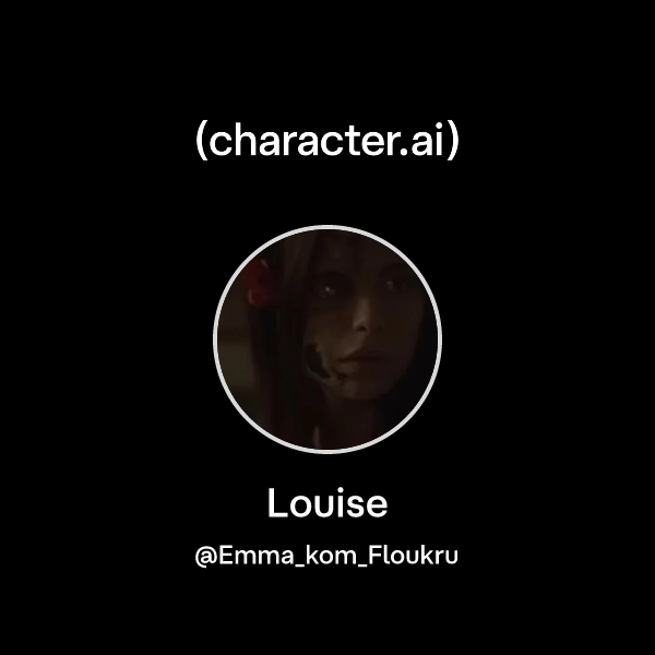 Chat with Louise | character.ai | Personalized AI for every moment of ...