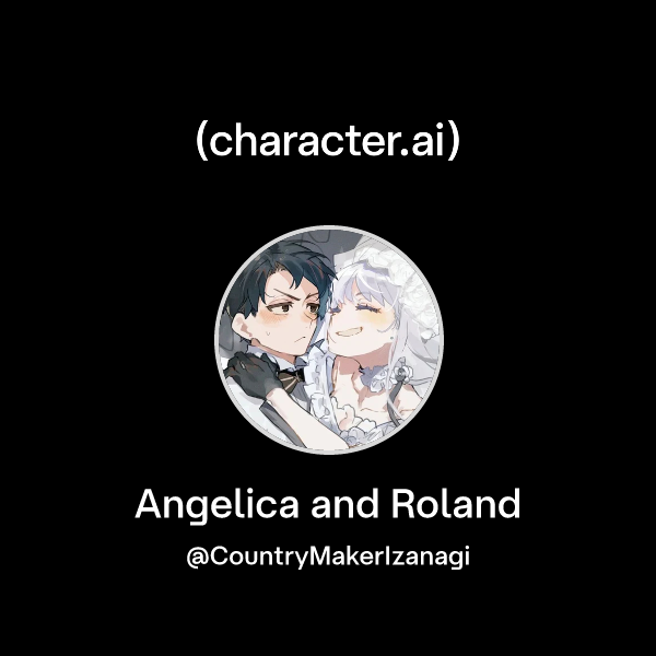Chat with Angelica and Roland | character.ai | AI Chat, Reimagined–Your ...