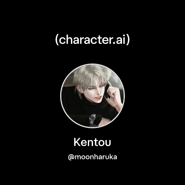 Chat with Kentou | character.ai | Personalized AI for every moment of ...