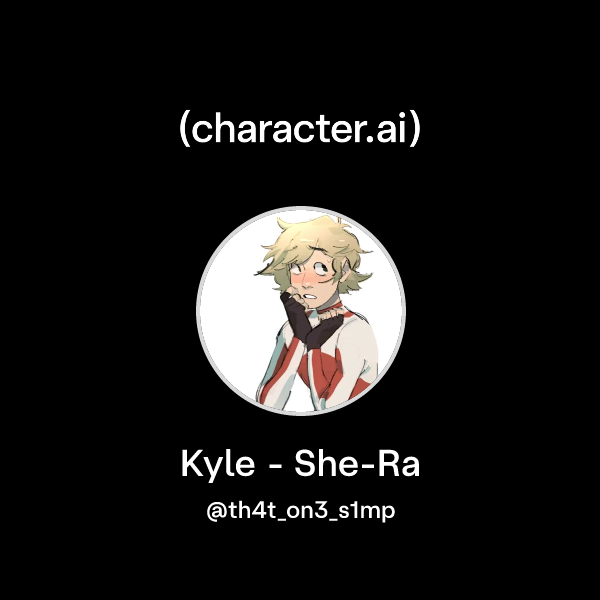 Chat with Kyle - She-Ra | character.ai | AI Chat, Reimagined–Your Words ...