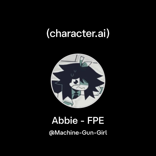 Chat with Abbie - FPE | character.ai | AI Chat, Reimagined–Your Words ...