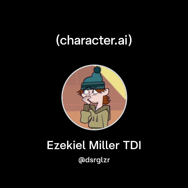 Chat with Ezekiel Miller TDI | character.ai | AI Chat, Reimagined–Your ...