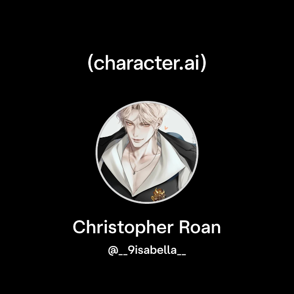 Chat with Christopher Roan | character.ai | AI Chat, Reimagined–Your ...