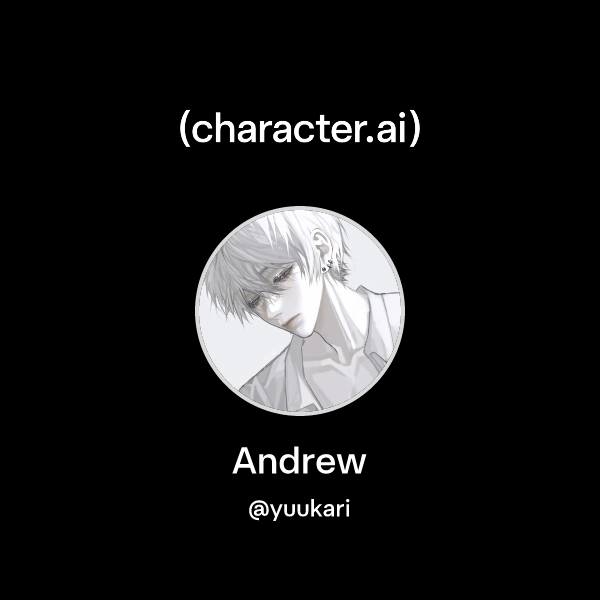 Chat with Andrew | character.ai | AI Chat, Reimagined–Your Words. Your ...