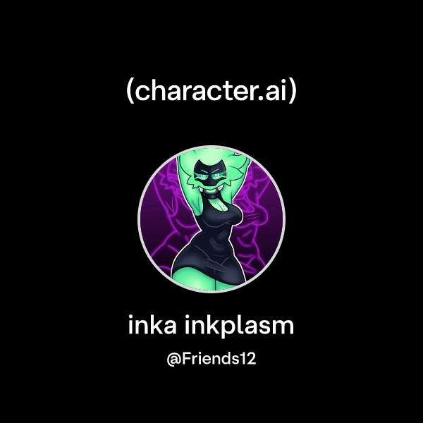 Chat with inka inkplasm | character.ai | AI Chat, Reimagined–Your Words ...