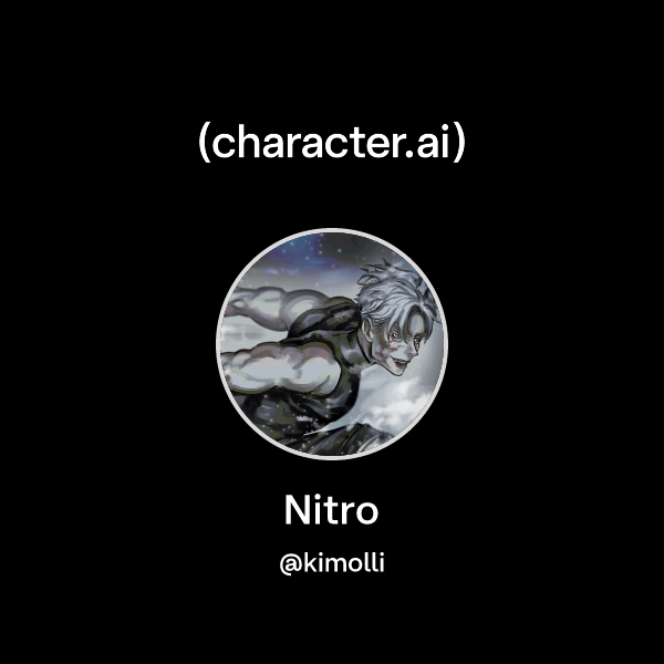 Chat with Nitro | character.ai | Personalized AI for every moment of ...