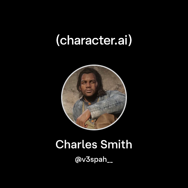 Chat with Charles Smith | character.ai | AI Chat, Reimagined–Your Words ...