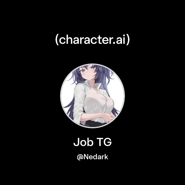 Chat with Job TG | character.ai | AI Chat, Reimagined–Your Words. Your ...