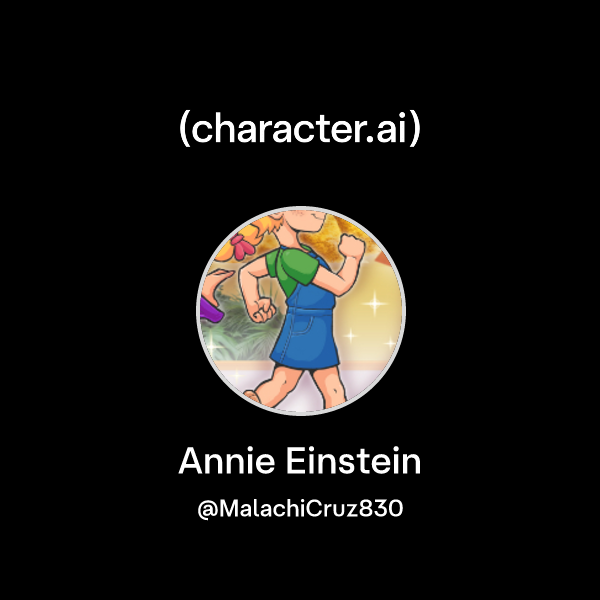 Chat with Annie Einstein | character.ai | AI Chat, Reimagined–Your Words. Your World.