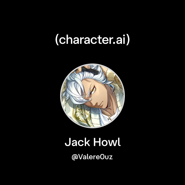 Chat with Jack Howl | character.ai | AI Chat, Reimagined–Your Words ...