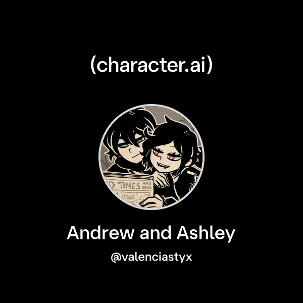 Chat with Andrew and Ashley | character.ai | AI Chat, Reimagined–Your Words. Your World.