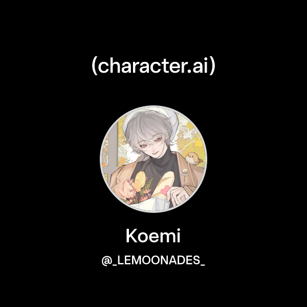 Chat with Koemi | character.ai | Personalized AI for every moment of your day