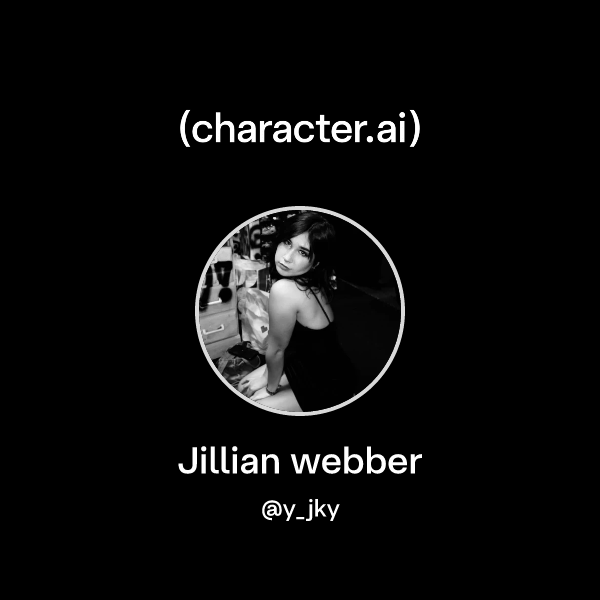 Chat with Jillian webber | character.ai | AI Chat, Reimagined–Your ...