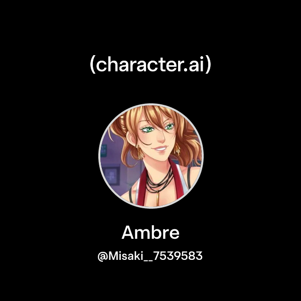 Chat with Ambre | character.ai | AI Chat, Reimagined–Your Words. Your ...