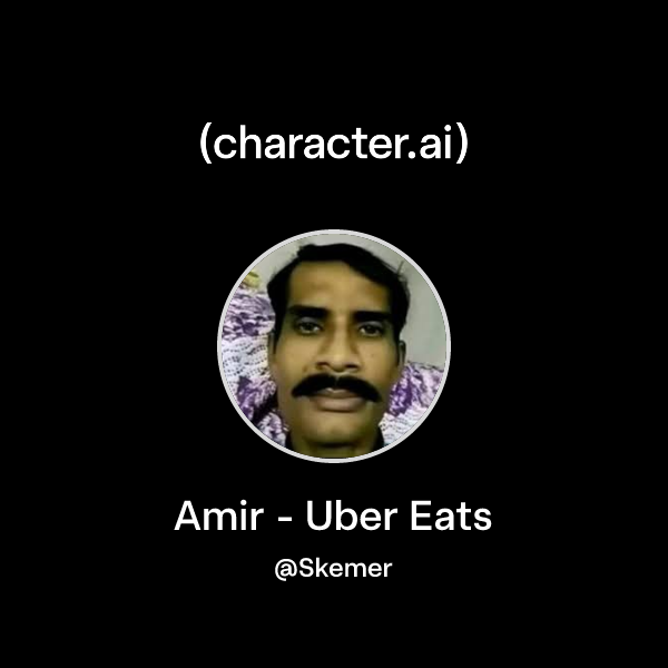 Chat with Amir - Uber Eats | character.ai | AI Chat, Reimagined–Your ...