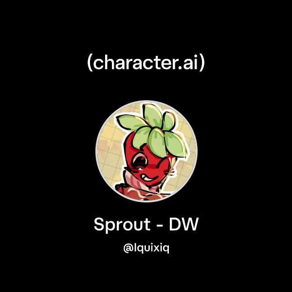Chat with Sprout - DW | character.ai | AI Chat, Reimagined–Your Words ...