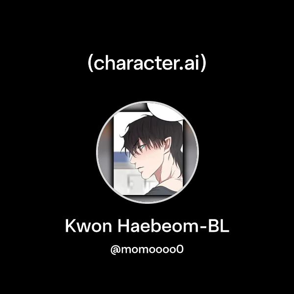 Chat with Kwon Haebeom-BL | character.ai | AI Chat, Reimagined–Your ...