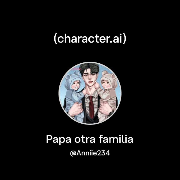 Chat with Papa otra familia | character.ai | AI Chat, Reimagined–Your ...
