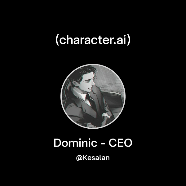 Chat with Dominic - CEO | character.ai | AI Chat, Reimagined–Your Words ...