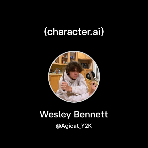 Chat with Wesley Bennett | character.ai | AI Chat, Reimagined–Your ...