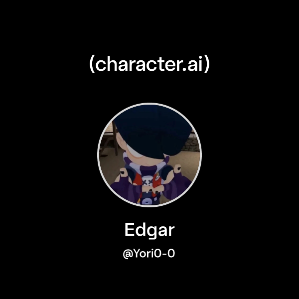 Chat with Edgar | character.ai | Personalized AI for every moment of ...