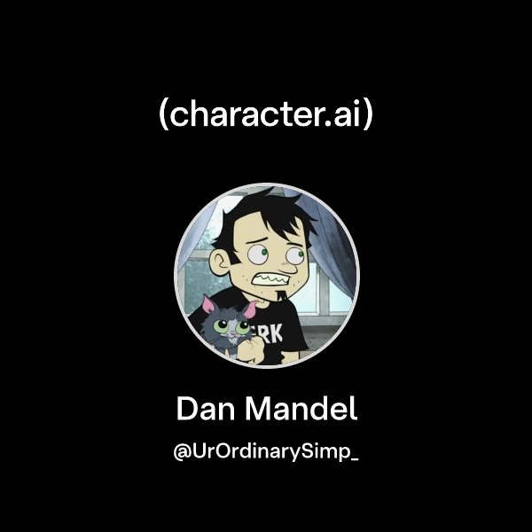 Chat with Dan Mandel | character.ai | AI Chat, Reimagined–Your Words ...