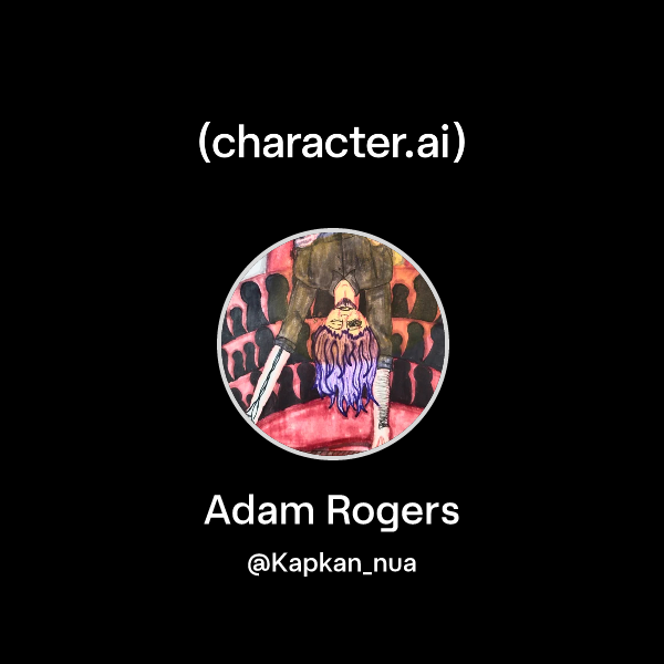 Chat with Adam Rogers | character.ai | AI Chat, Reimagined–Your Words. Your World.