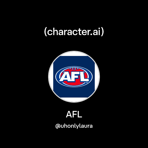 Chat with AFL | character.ai | AI Chat, Reimagined–Your Words. Your World.