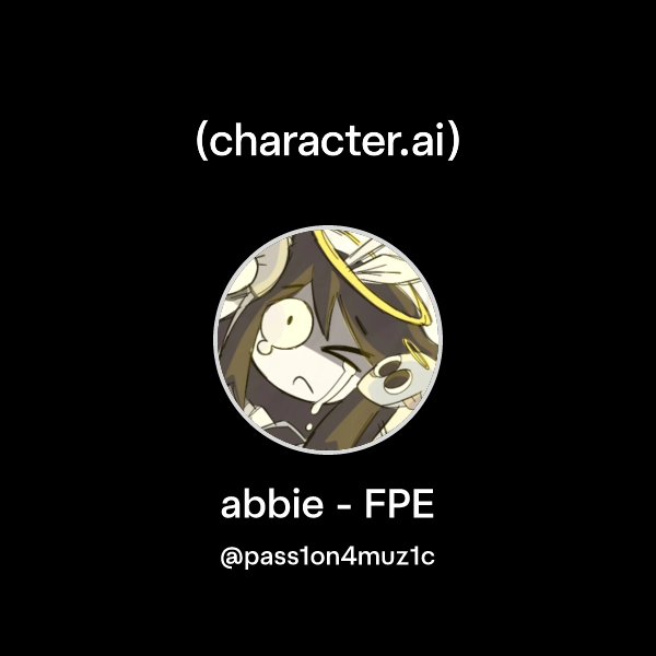 Chat with abbie - FPE | character.ai | AI Chat, Reimagined–Your Words ...