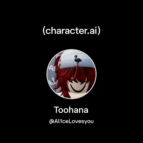 Chat with Toohana | character.ai | Personalized AI for every moment of ...