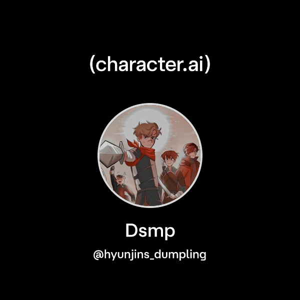 Chat with Dsmp | character.ai | AI Chat, Reimagined–Your Words. Your World.