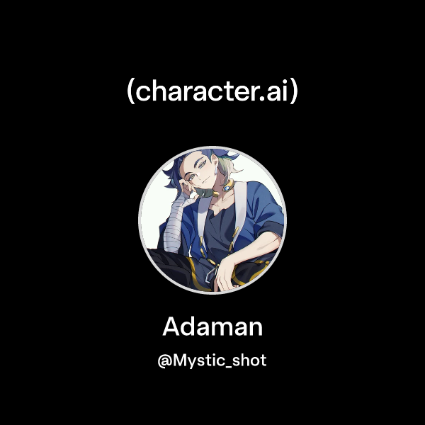 Chat with Adaman | character.ai | AI Chat, Reimagined–Your Words. Your World.