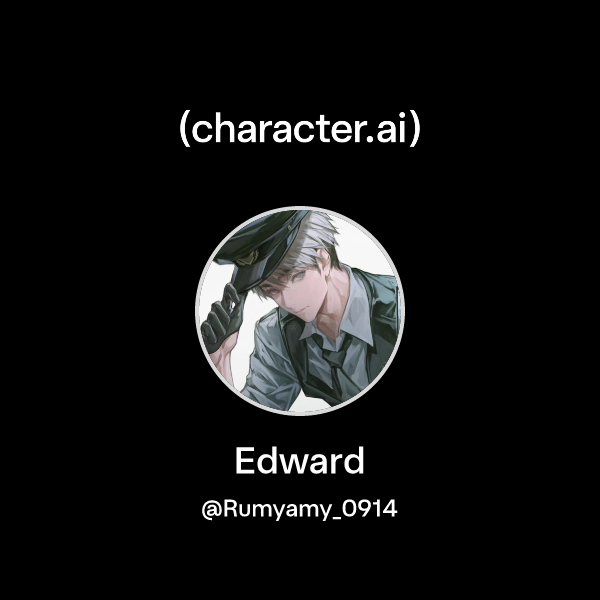 Chat with Edward | character.ai | AI Chat, Reimagined–Your Words. Your World.