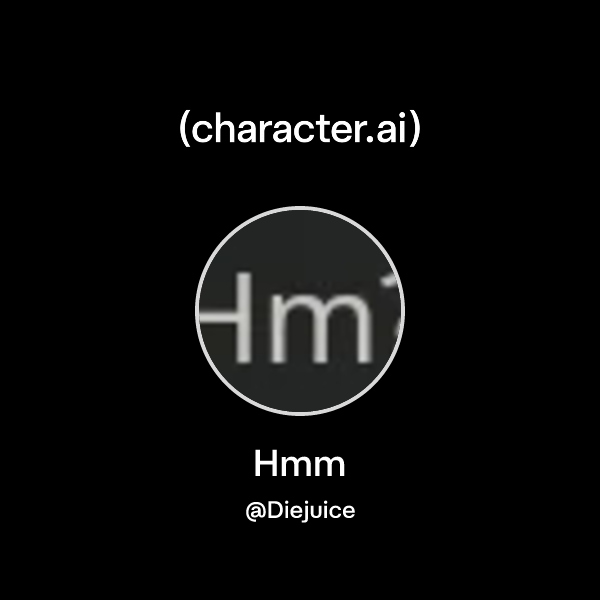 Chat with Hmm | character.ai | AI Chat, Reimagined–Your Words. Your World.