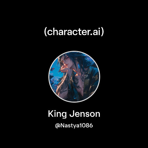 Chat with King Jenson | character.ai | Personalized AI for every moment of your day
